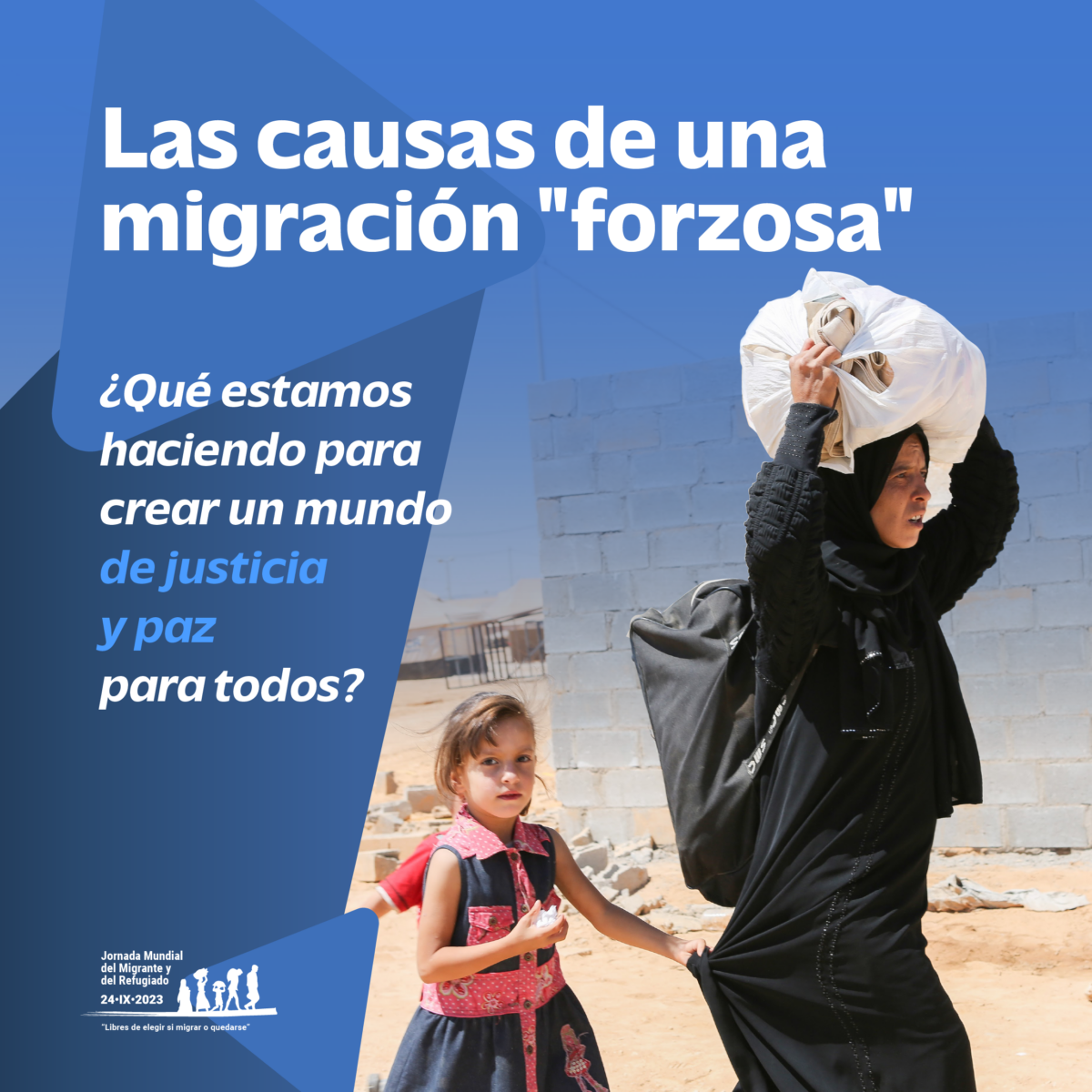 Las causas de una migration "forzosa" - La Sección Migrantes y Refugiados